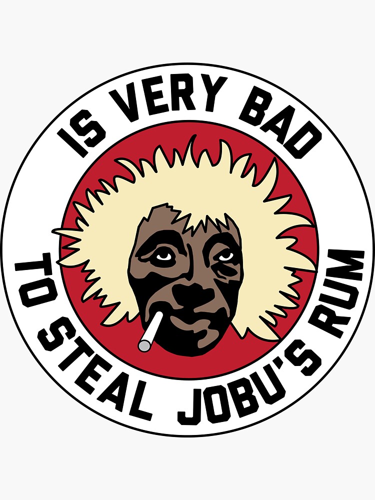 "Is Very Bad to Steal Jobu's Rum" Sticker for Sale by MikelPikel ...