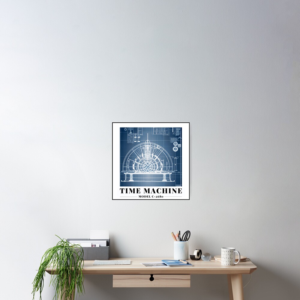 "Blueprint of a time travel machine" Poster for Sale by ASwissBear ...