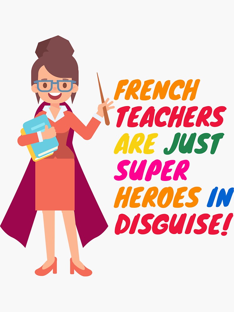 "French Teacher Appreciation Gift " Sticker for Sale by superteachers ...