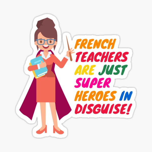 "French Teacher Appreciation Gift " Sticker for Sale by superteachers ...