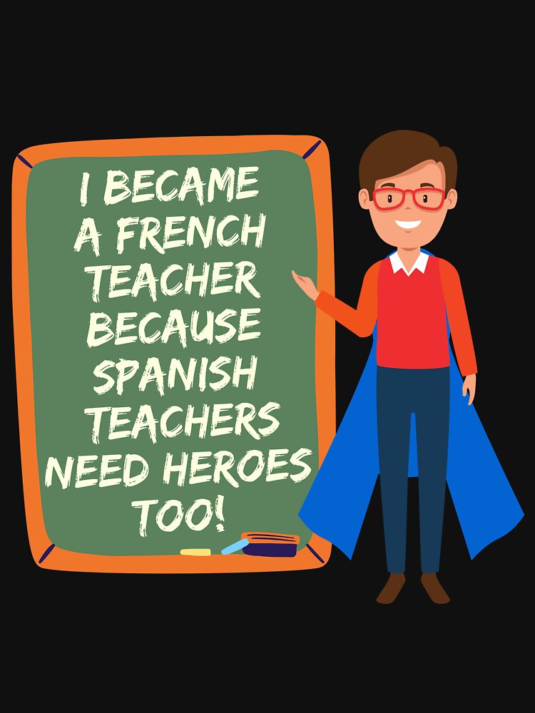 "French Teacher Appreciation Gift " T-shirt for Sale by superteachers ...