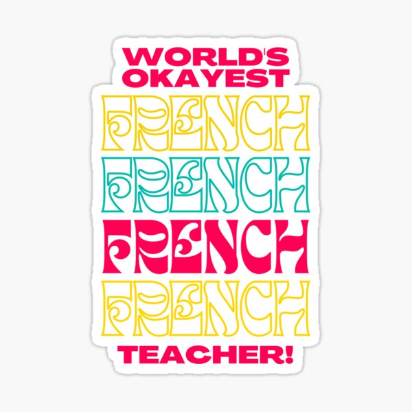 "Best French Teacher Appreciation Gift " Sticker for Sale by ...