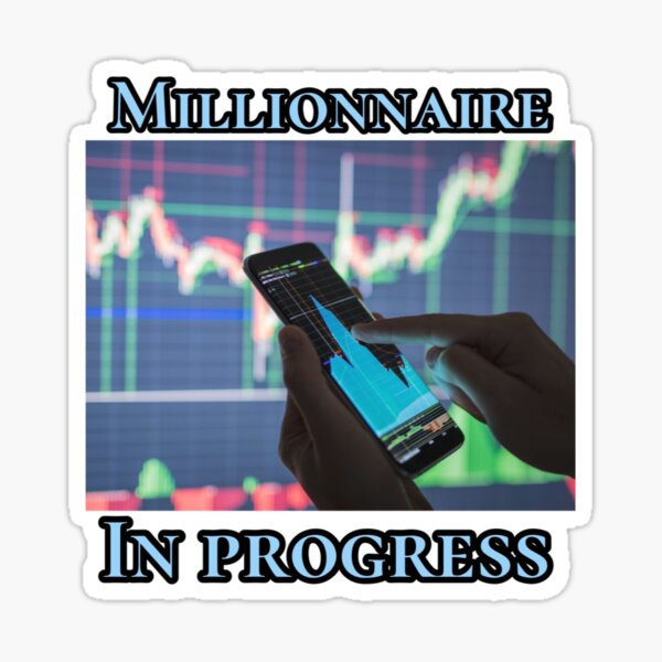 "Day trading Millionaire in progress" Sticker for Sale by Eqraounee ...