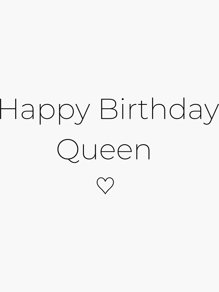 "happy birthday queen" Sticker for Sale by SimplyVesta | Redbubble