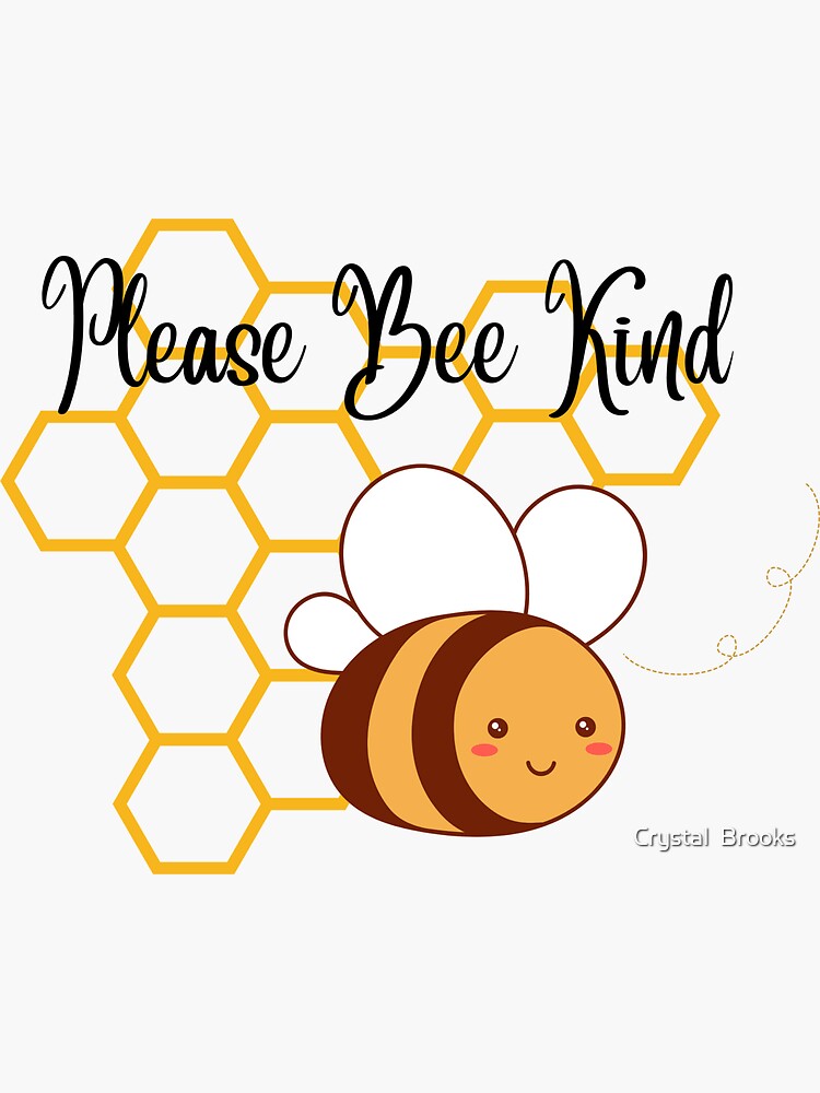 "Please bee kind " Sticker for Sale by CBrooks83 | Redbubble