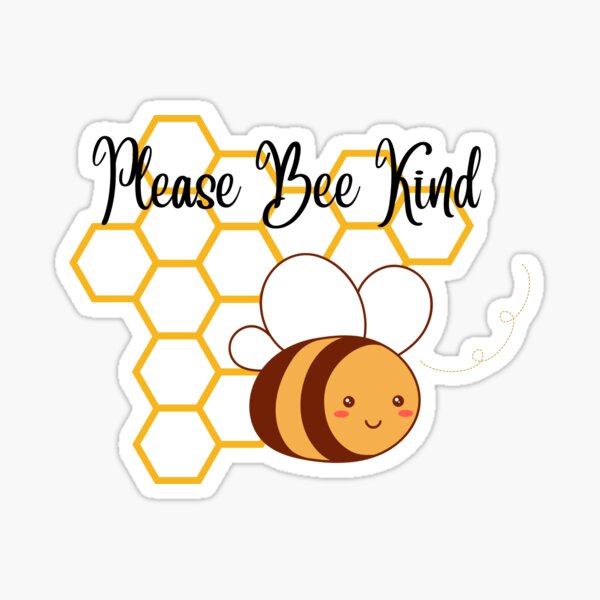 "Please bee kind " Sticker for Sale by CBrooks83 | Redbubble