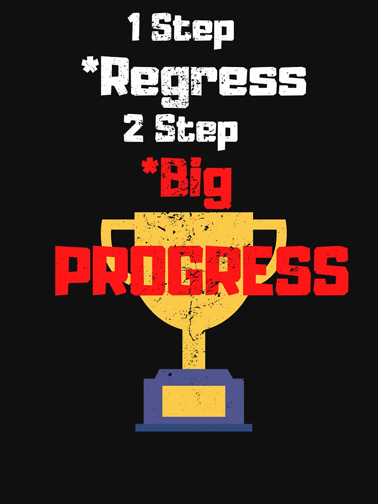 "Motovational Quotes , One step regress two step big progress" T-shirt ...