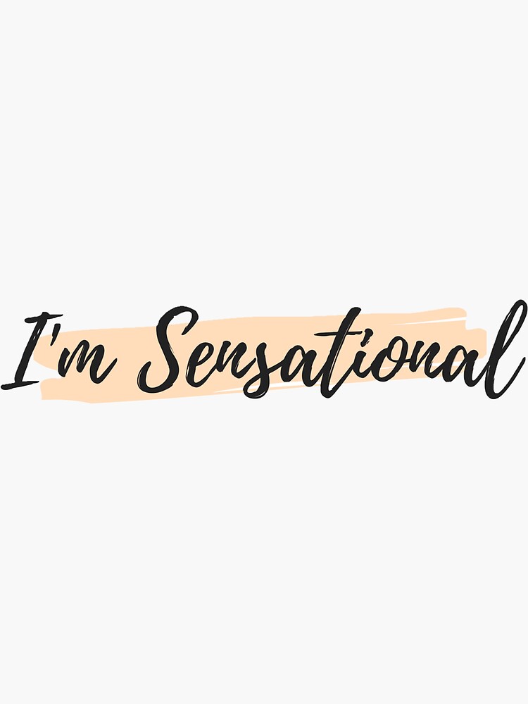 "Im sensational" Sticker for Sale by Filip0 | Redbubble