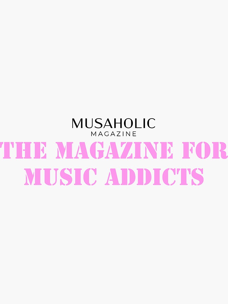 "Musaholic Magazine Slogan" Sticker for Sale by musaholicmag | Redbubble