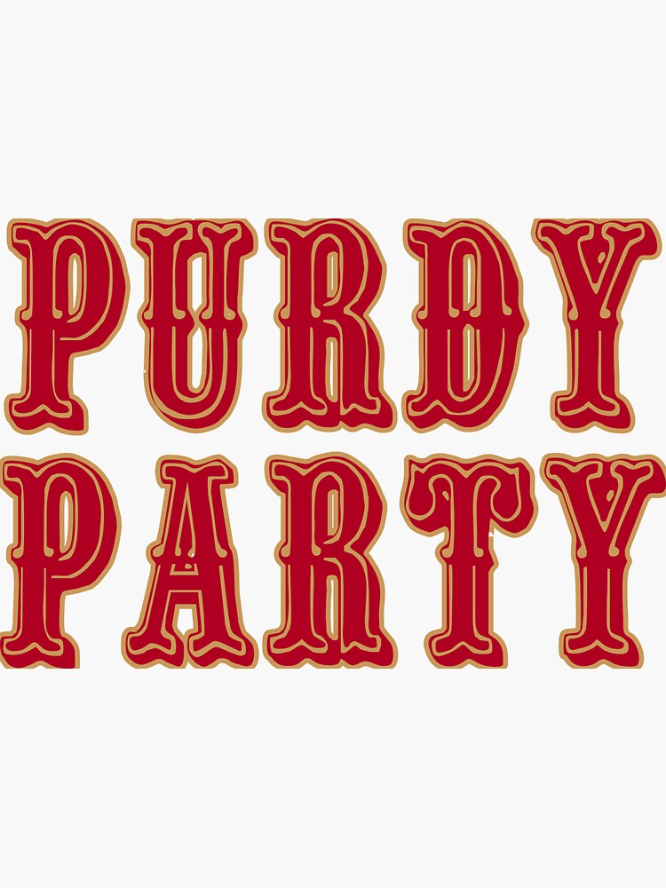 "Purdy Party Brock Purdy SF 49ers quarterback" Sticker for Sale by ...