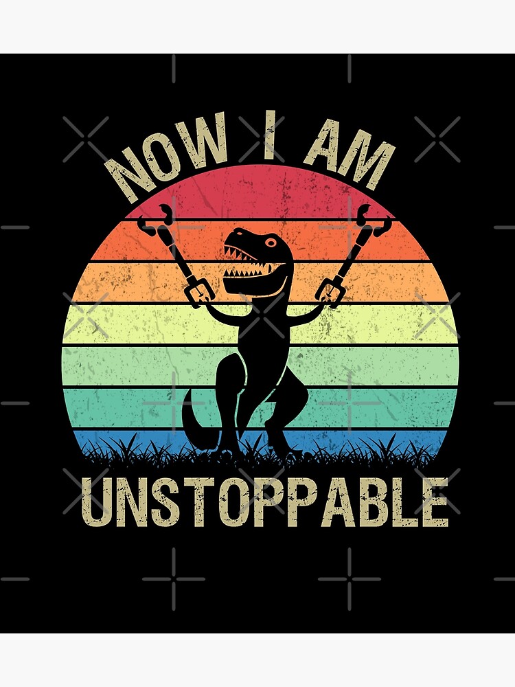 " I'm Unstoppable T Rex With Trash Grabber Pickup Funny" Poster for ...
