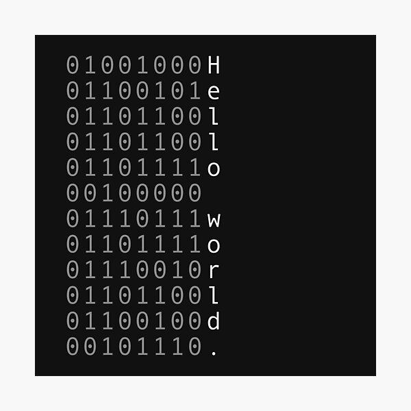 ""Hello world." binary, ascii, dark mode" Photographic Print for Sale by Philip Boardman | Redbubble