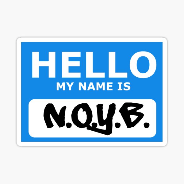 "Hello My Name Is NOYB Blue Nametag" Sticker for Sale by Sarcastastic ...