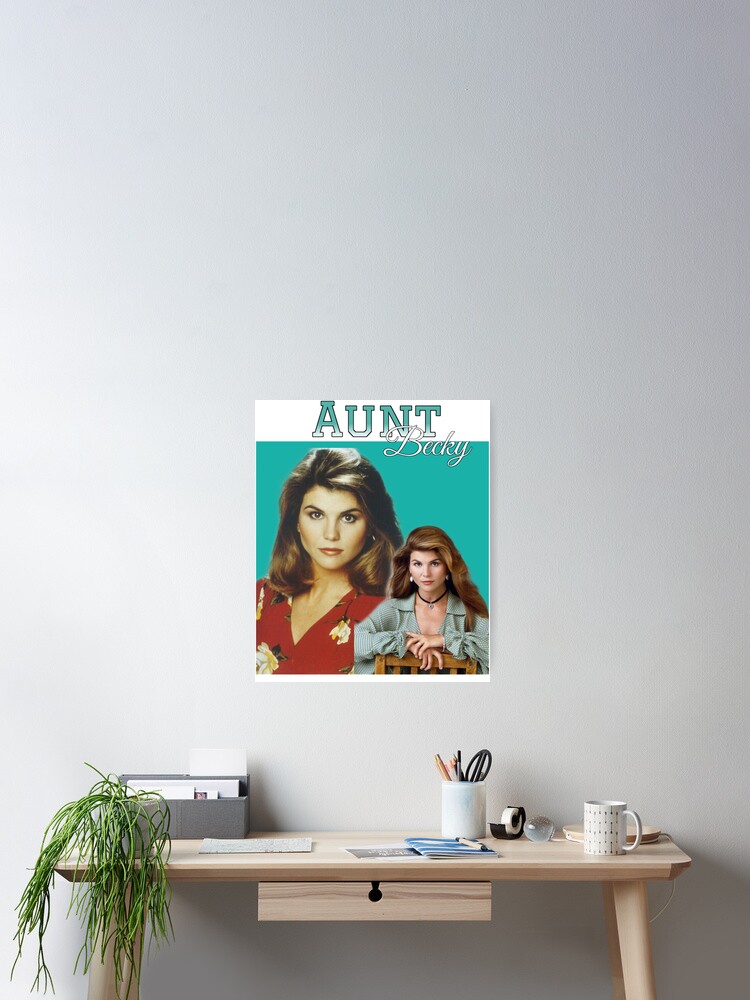 "Aunt Becky " Poster for Sale by GuntherSchulz | Redbubble
