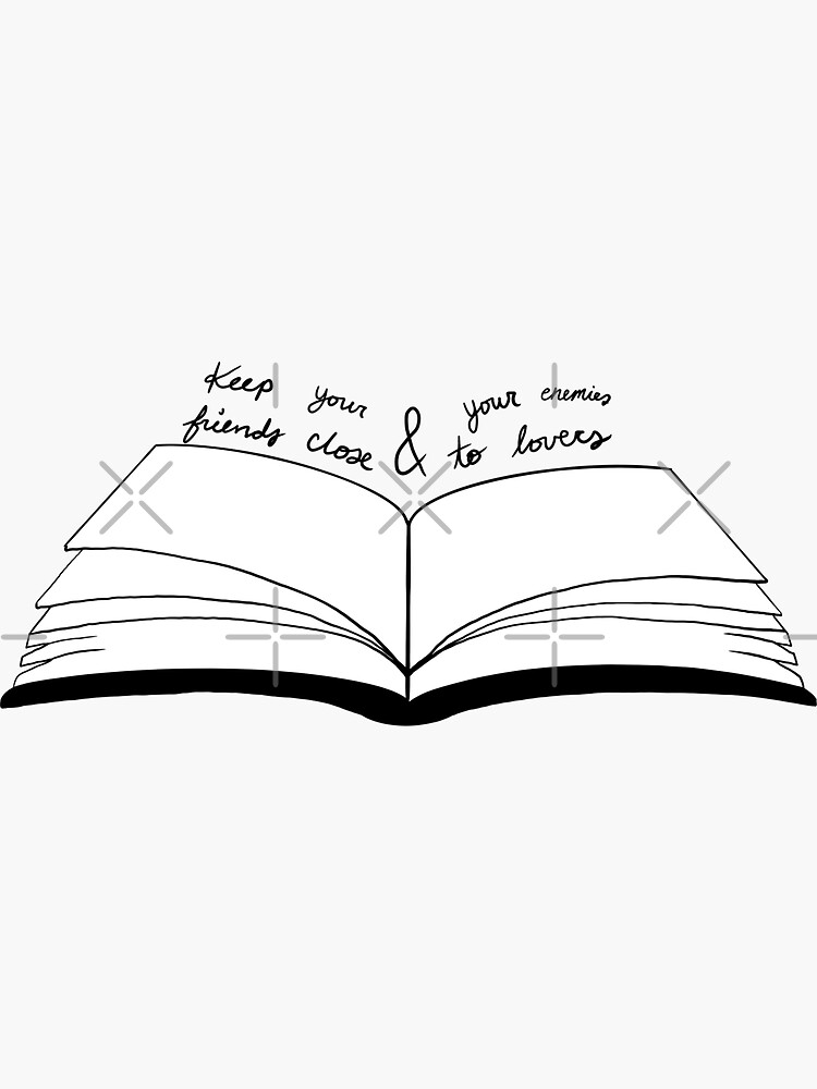 "Keep your friends close and your enemies to lovers- bookworm " Sticker ...