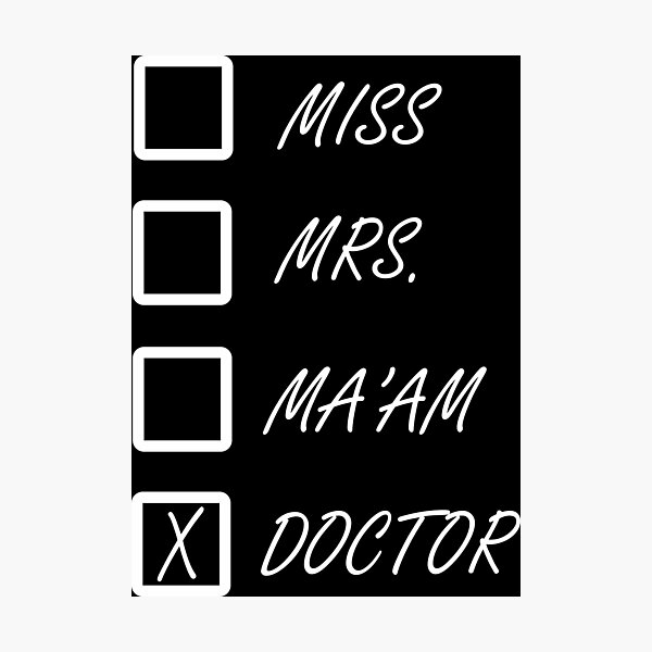 "Female Doctor Title Pronouns Checklist White Text" Photographic Print ...