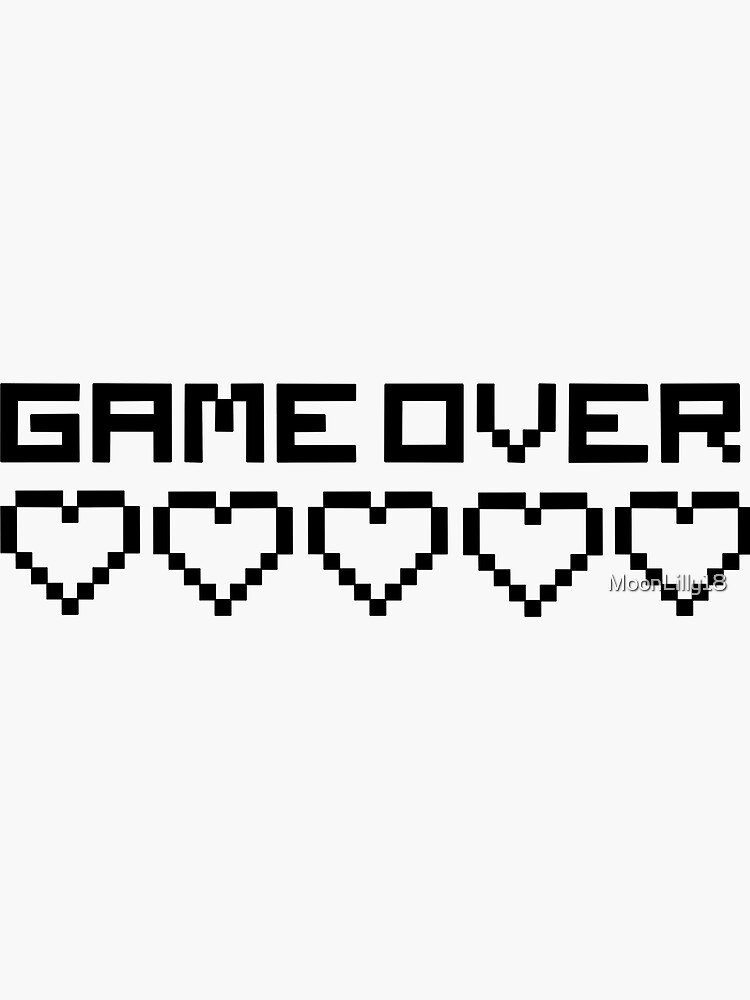 "Gaming Hearts, Game over" Sticker for Sale by MoonLilly18 | Redbubble