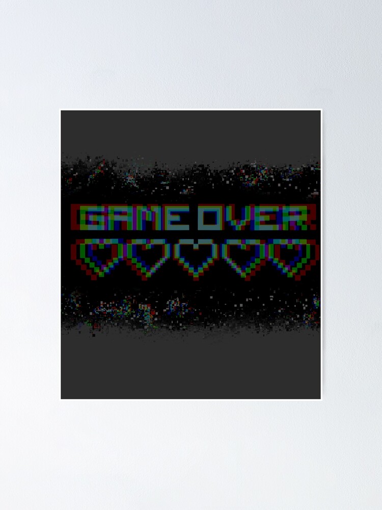 "Gaming Hearts, Game over" Poster for Sale by MoonLilly18 | Redbubble