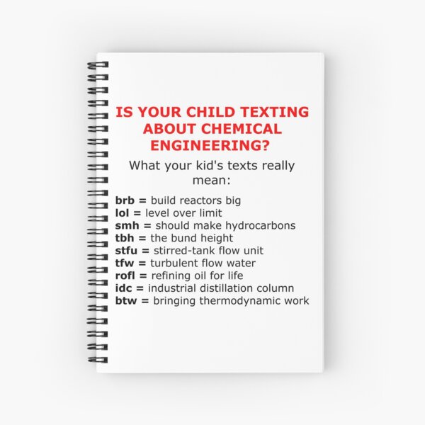 "Funny Texting Chemical Engineer Meme" Spiral Notebook for Sale by ...