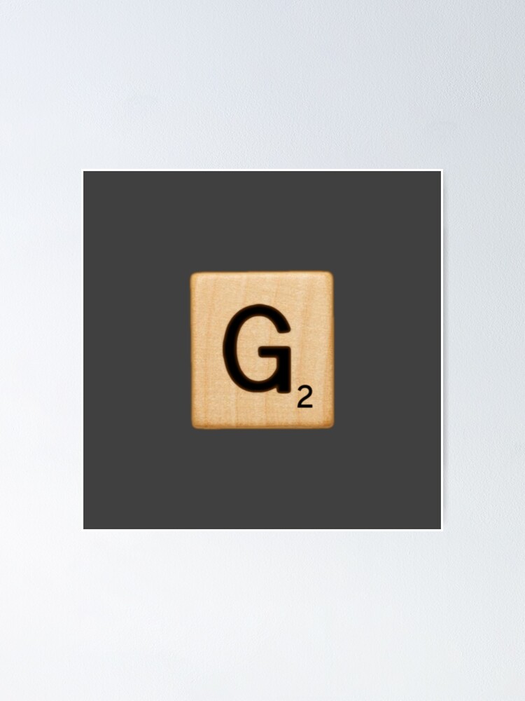 "Scrabble Tile Letter G Initial "G"" Poster for Sale by RstyBcktWkshp ...