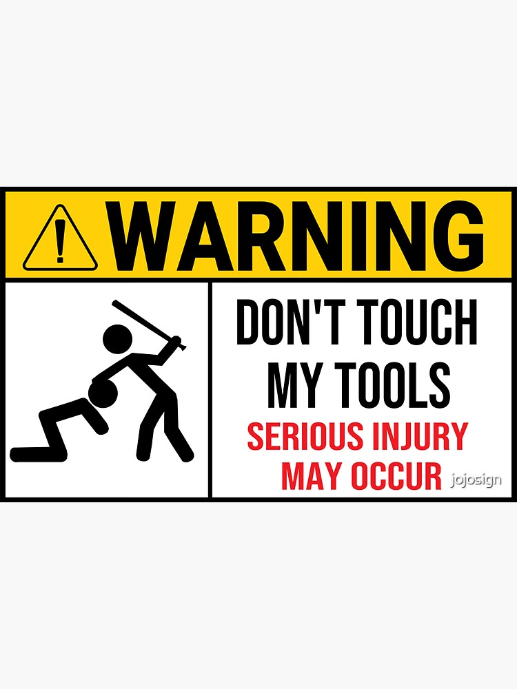 " Funny Mechanic Warning sign - Don't Touch My tools " Sticker for Sale ...