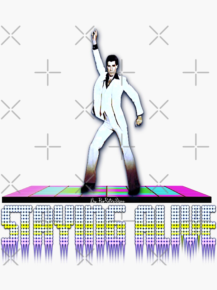 "Staying Alive - John Travolta - Saturday Night Fever - Designed by ...
