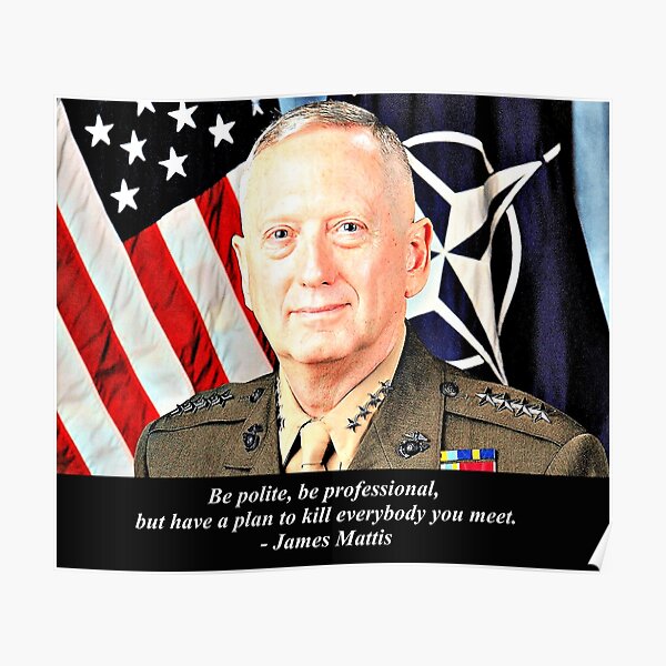 "James Mattis - Quote" Poster for Sale by JoyMichelle | Redbubble