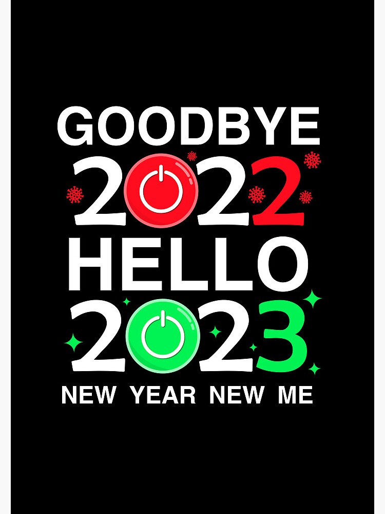"Goodbye 2022 Hello 2023 Happy New Year 2023" Spiral Notebook for Sale ...