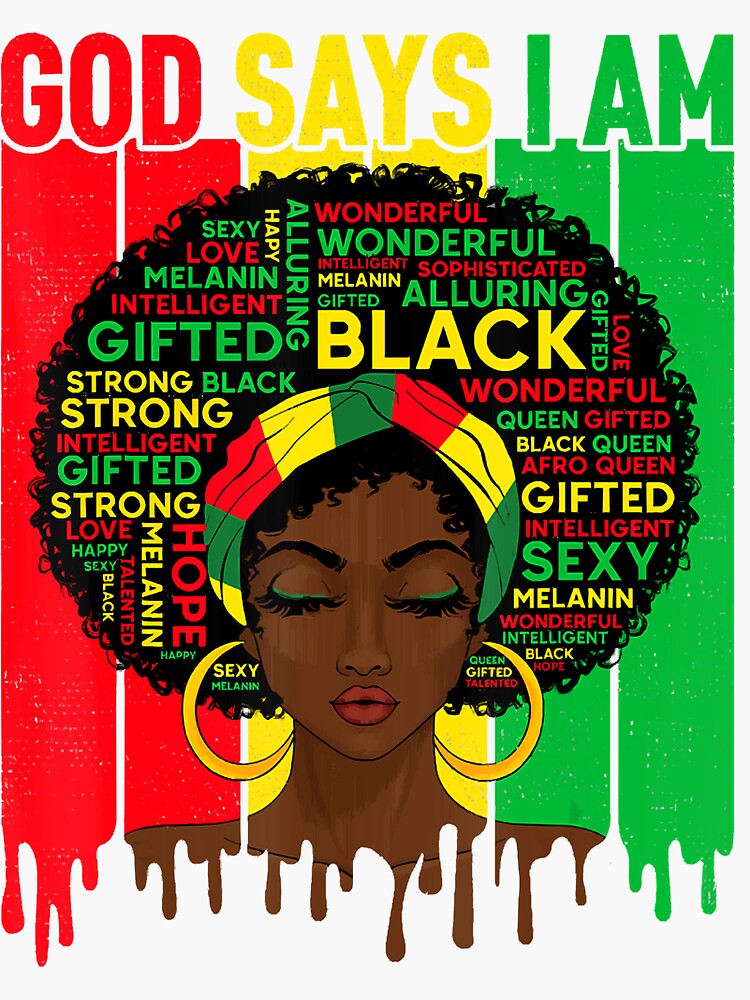 Black Girl God Says I Am Black Melanin History Month Pride Sticker