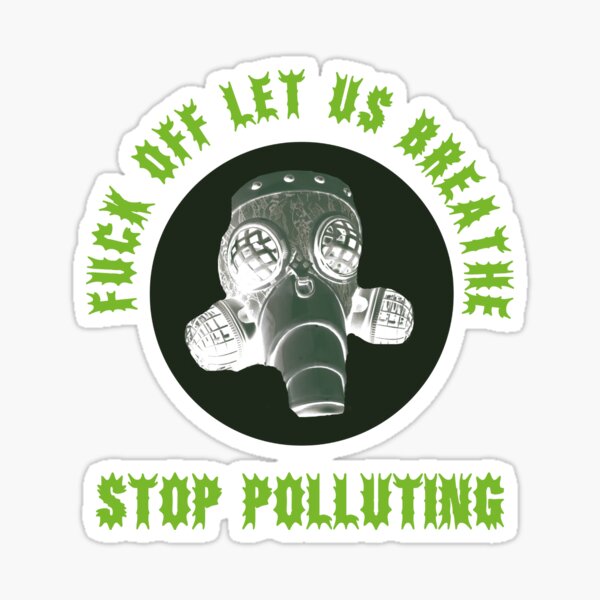 "Stop Polluting" Sticker for Sale by al21ex | Redbubble