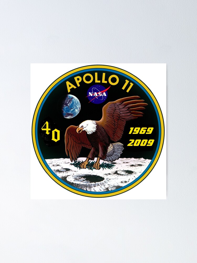 "Apollo 11: 40th Anniversary Patch" Poster by Spacestuffplus | Redbubble