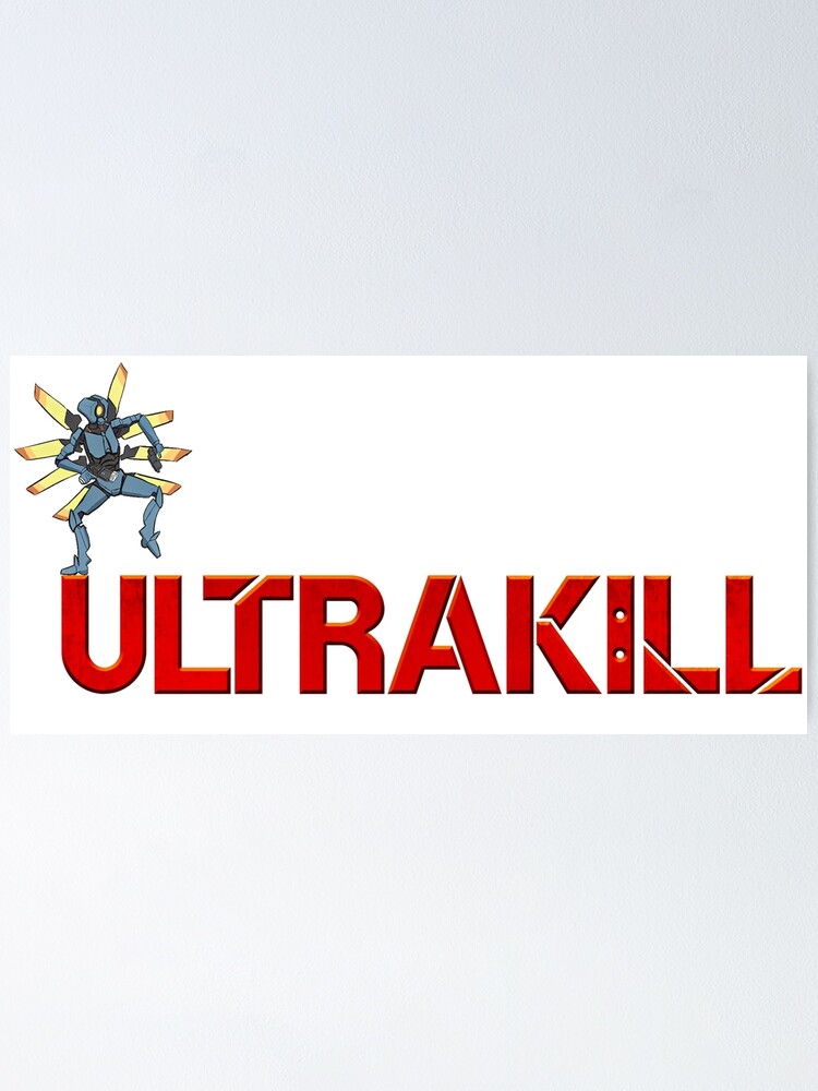 "Ultrakill" Poster for Sale by Pi-Artist | Redbubble