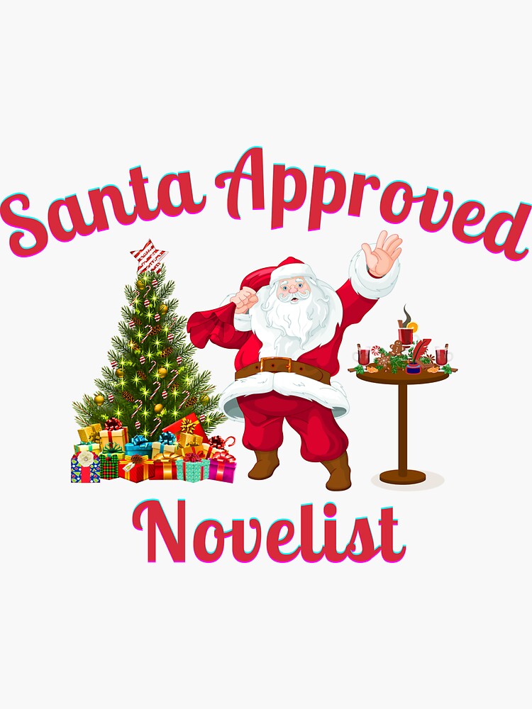 "Santa Approved Novelist- Black Background" Sticker for Sale by ...