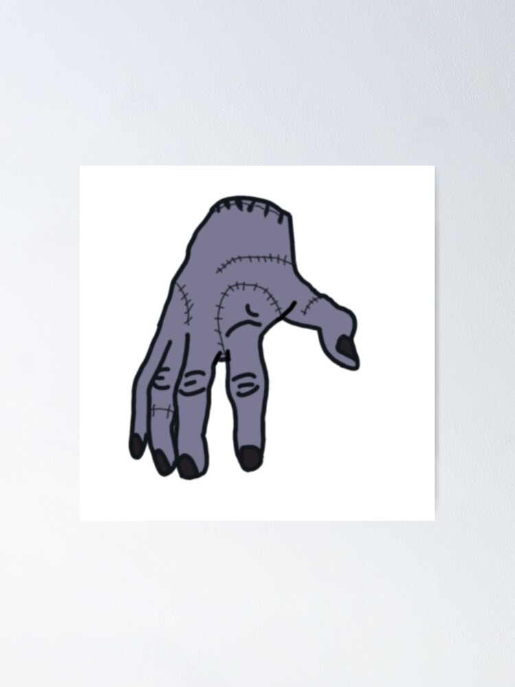 "Wednesday Addams hand" Poster for Sale by marnilauren | Redbubble