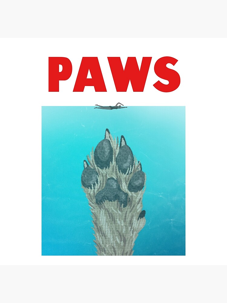"Paws Jaws " Poster for Sale by TreasurePlanetV | Redbubble
