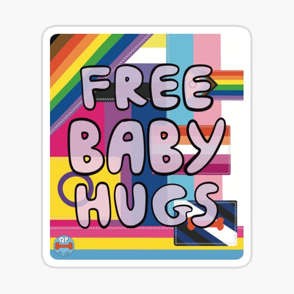 "Free Baby Hugs" Sticker for Sale by queeriouspups | Redbubble