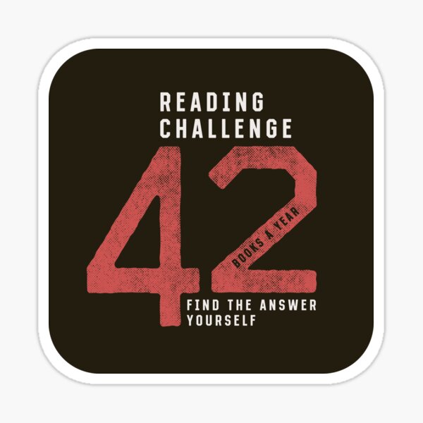 "Reading Challenge 42 The Ultimate Answer" Sticker for Sale by geek ...