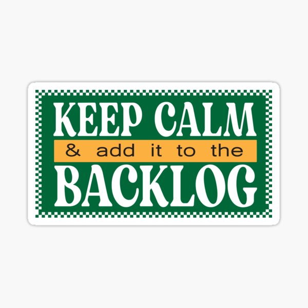 "Funny keep calm & add it to the backlog for Programmer lovers" Sticker ...