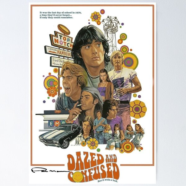 "dazed and confused" Poster for Sale by isabellagoldie | Redbubble