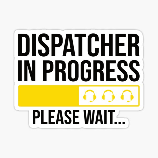 "Funny Dispatcher In Progress Graduation Student 911 Dispatcher ...