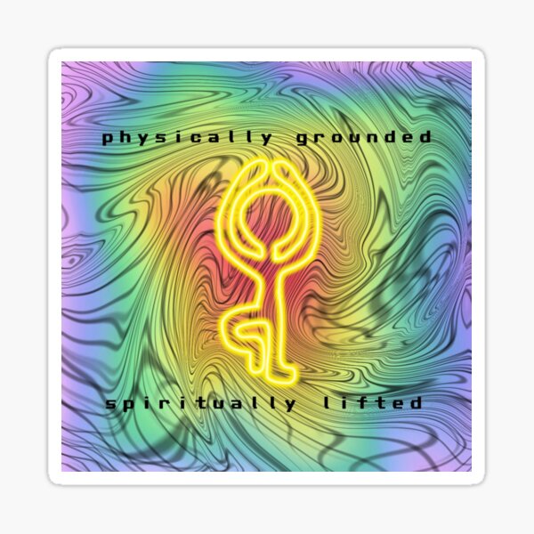 "Physically Grounded, Spiritually Lifted" Sticker for Sale by ...