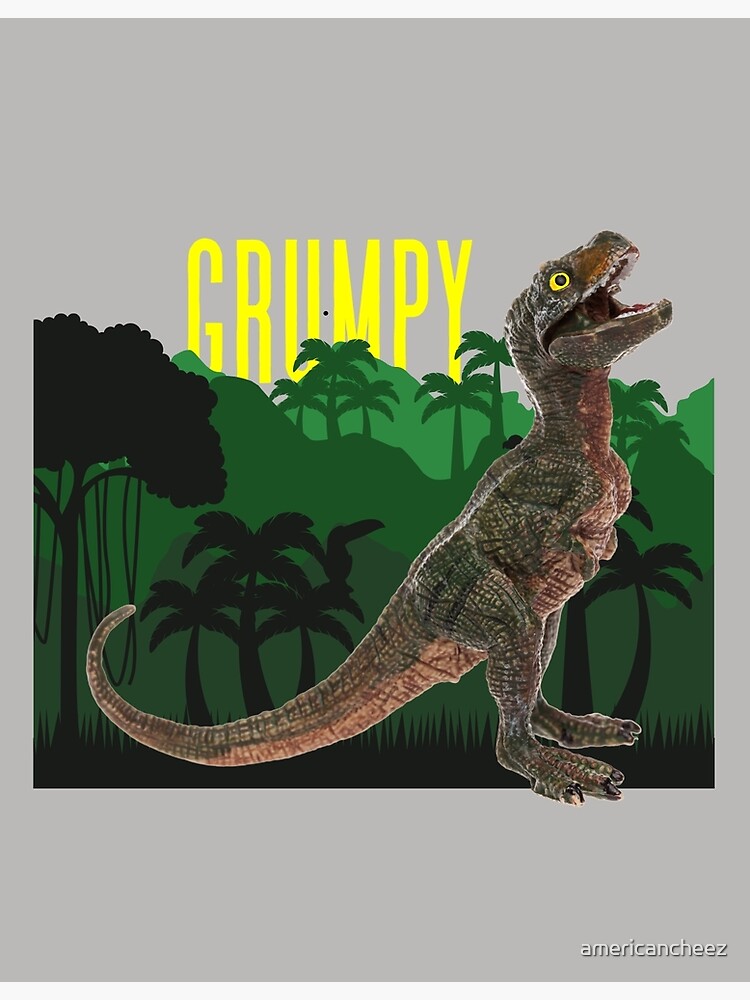 "Grumpy Tyrannosaurus" Poster for Sale by americancheez | Redbubble