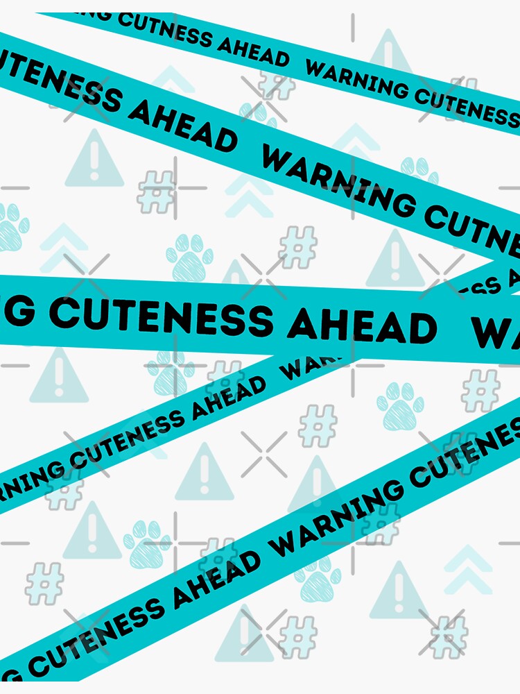 "Warning Cuteness Ahead" Sticker for Sale by motivationhood | Redbubble
