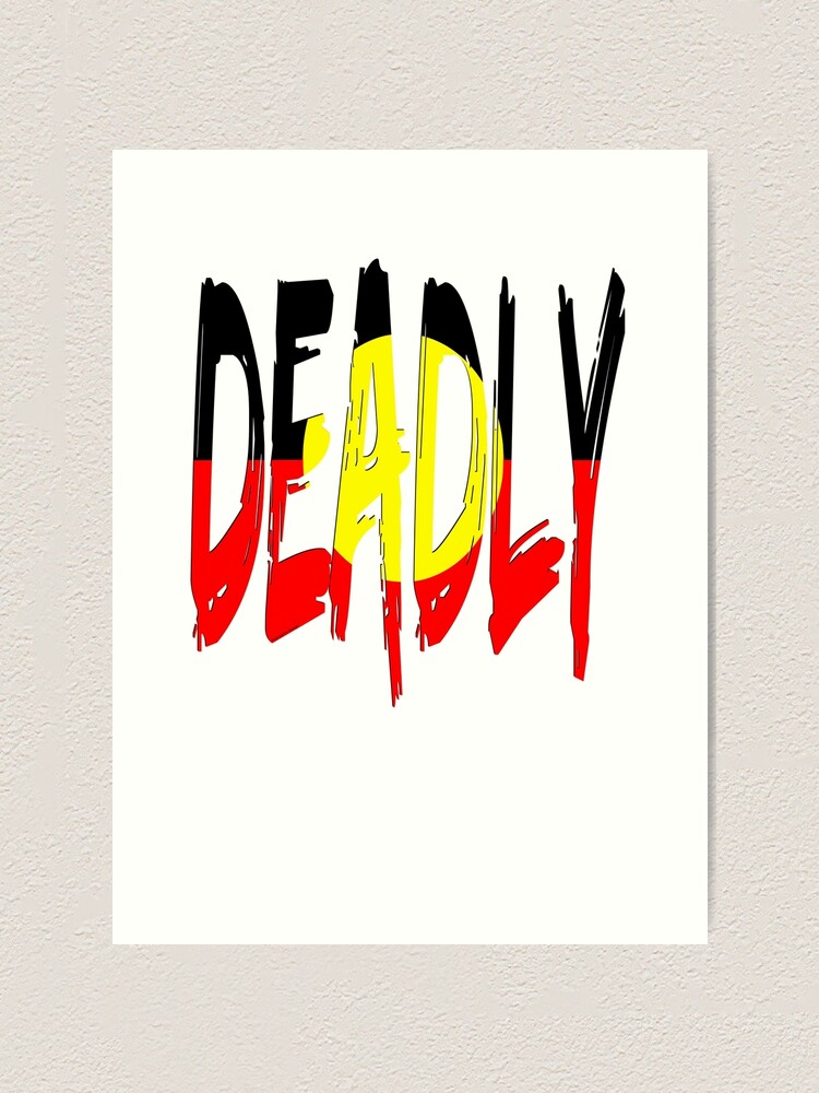 "Deadly - Indigenous Australia" Art Print for Sale by pokingstick ...