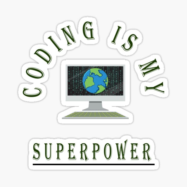 Coding Is My Superpower Coder Code Sticker For Sale By Yariin Redbubble 0515