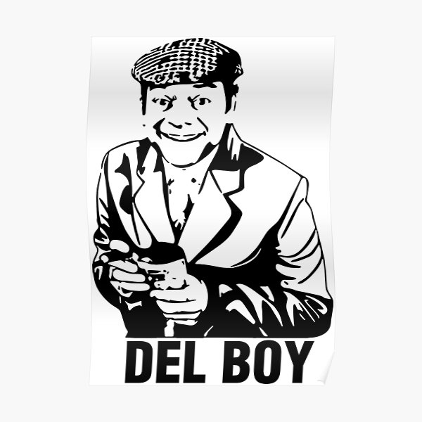 "Del Boy" Poster for Sale by TacticTees | Redbubble