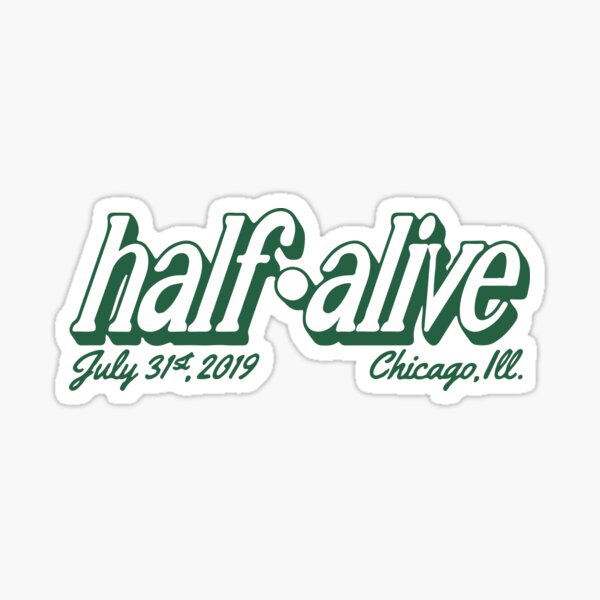 "Half•Alive" Sticker for Sale by alpondersinton | Redbubble
