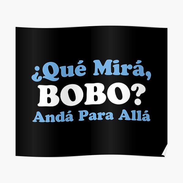 "Qué Miras Bobo Meme Funny - qué mirás bobo, andá pa' allá - Lustiger ...