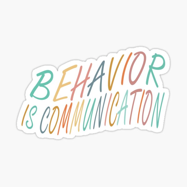 "Behavior Is Communication" Sticker for Sale by brasevko | Redbubble
