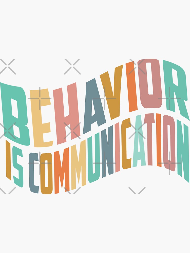 "Behavior Is Communication" Sticker for Sale by brasevko | Redbubble